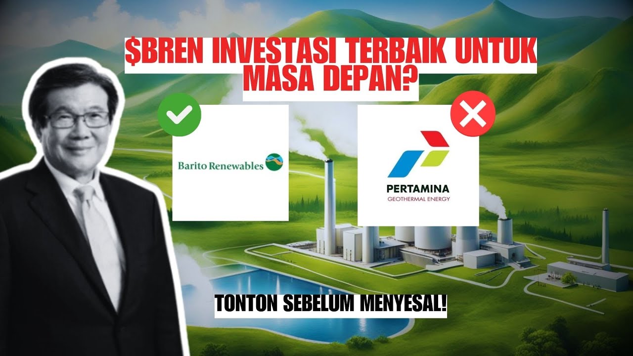 Barito Renewable Energy ($BREN) vs Pertamina Geothermal ($PGEO): Mana ...