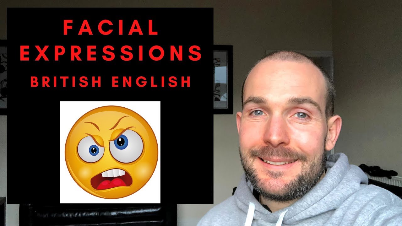 Colloquial British English Lesson Facial Expressions YouTube colloquial-british-english-lesson-facial-expressions-youtube