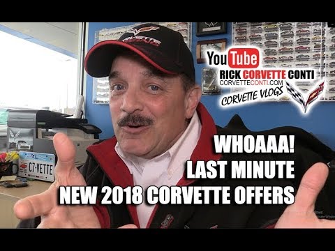 LAST MINUTE CRAZY 2018 CORVETTE SALE OFFERS ~ RICK CONTI - YouTube