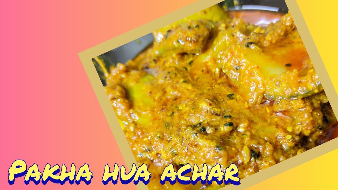 Pakha hua achar - YouTube