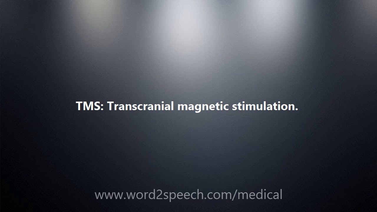 TMS - Medical Definition and Pronunciation - YouTube