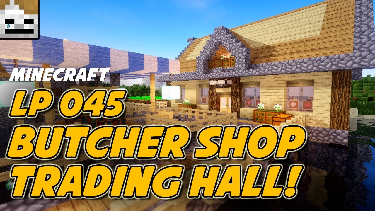 Let's Play Minecraft 1.10 Episode 45: Butcher Shop Trading Hall ...