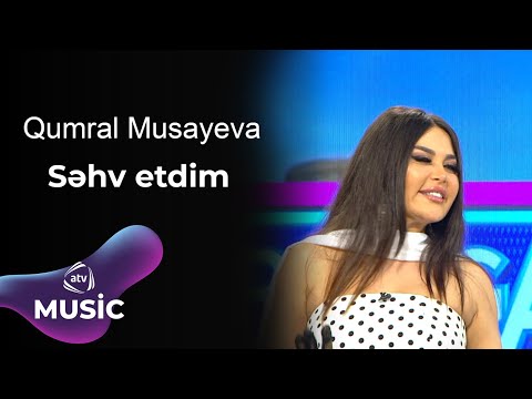 Qumral Musayeva - Səhv etdim