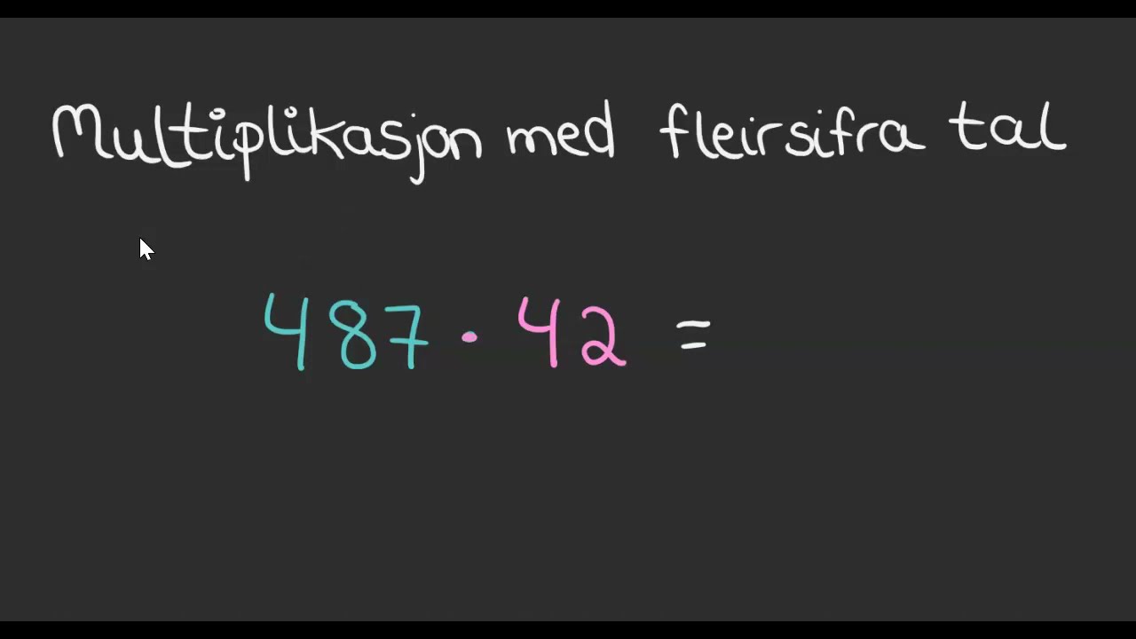 Multiplikasjon med flersifrede tall - YouTube