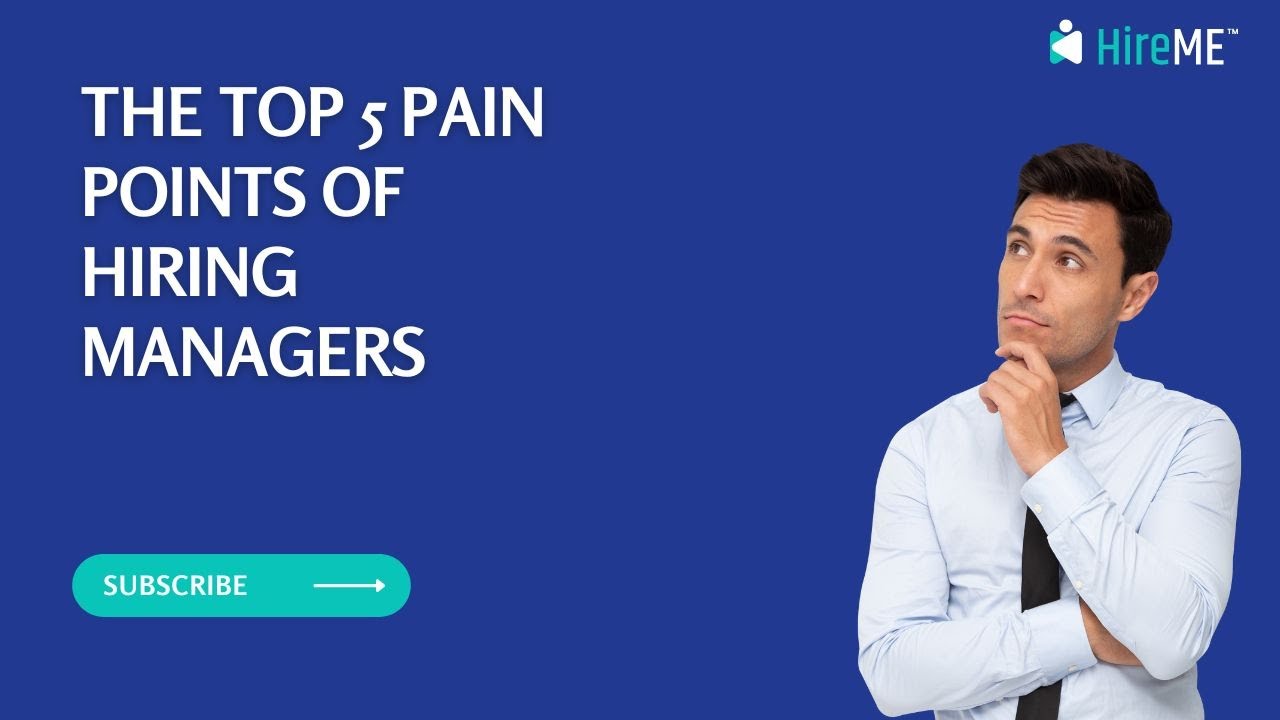 The Top 5 Pain Points of Hiring Managers - YouTube