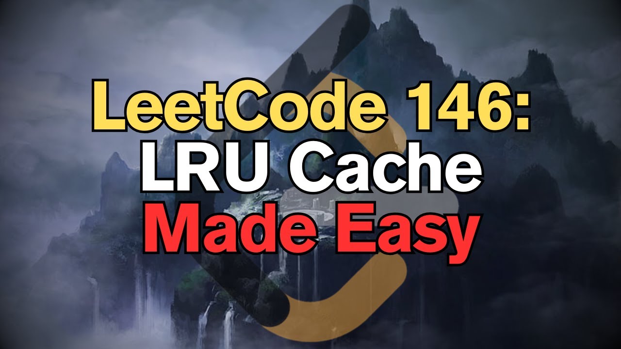 LeetCode 146: LRU Cache Made Easy For Complete Beginners - Python Tutorial - YouTube