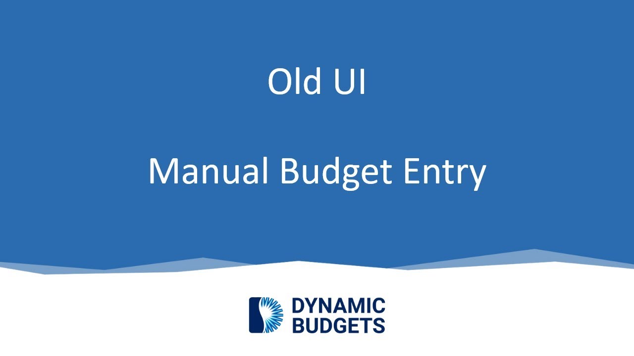 Manual Budget Entry Old UI - YouTube