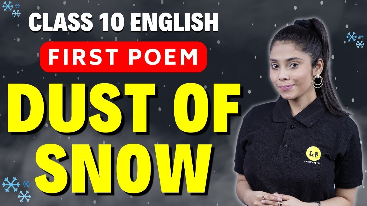 Class 10 English First Flight | Dust of Snow in One Shot | Dust of Snow ...