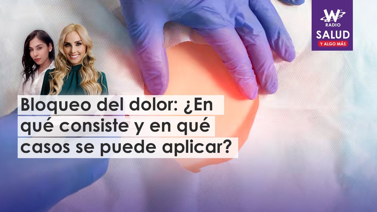 Bloqueo del dolor: ¿En qué consiste y en qué casos se puede aplicar ...