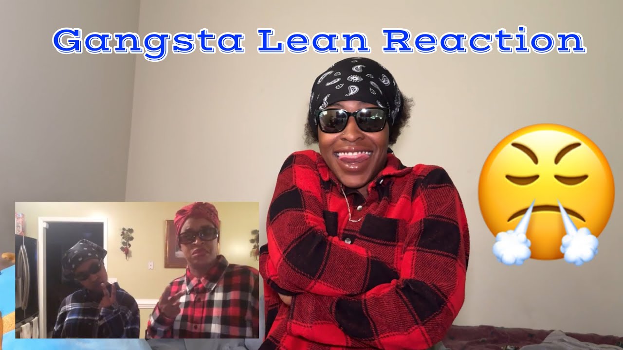 GANGSTA LEAN REACTION | FIRST REACTION VIDEO - YouTube