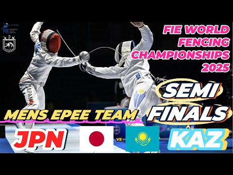 2025 🇬🇪【世界劍擊錦標賽 格魯吉亞】男重 團體「SEMI FINALS」KAZAKHSTAN 🇰🇿  VS 🇯🇵 JAPAN