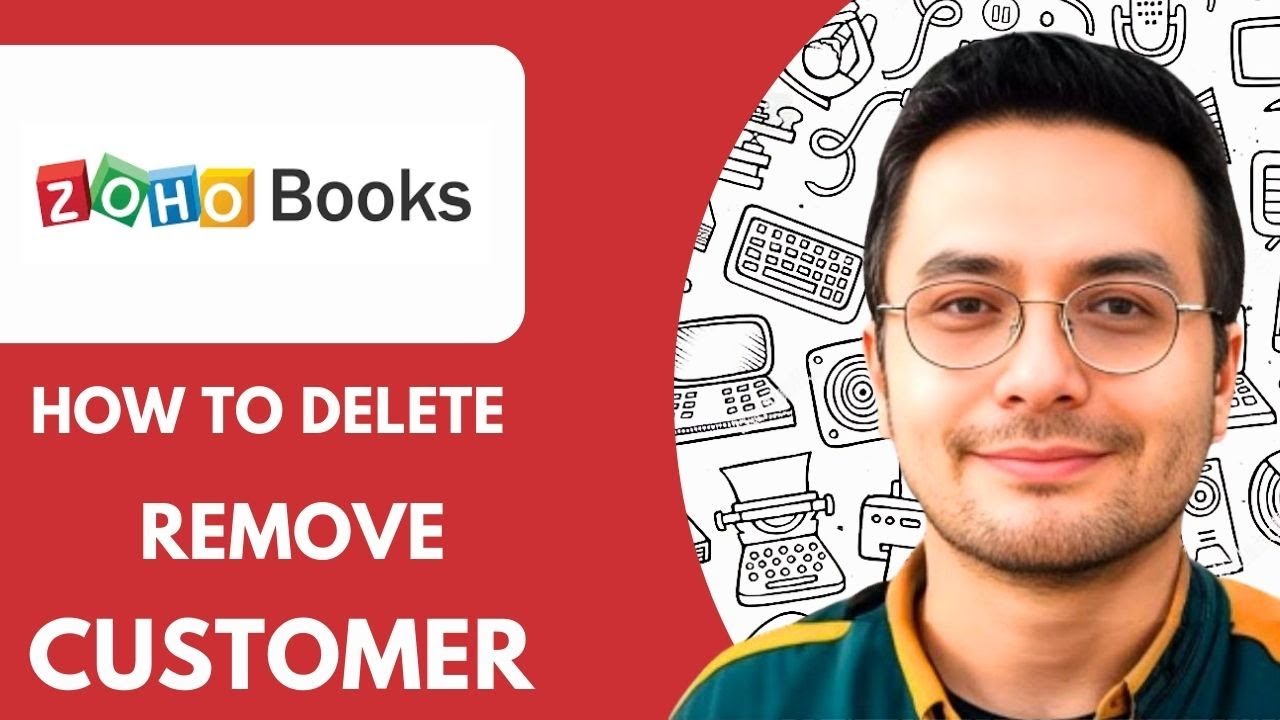 How to Delete Remove Customer in Zoho Books - 2025 (Simple Tutorial ...