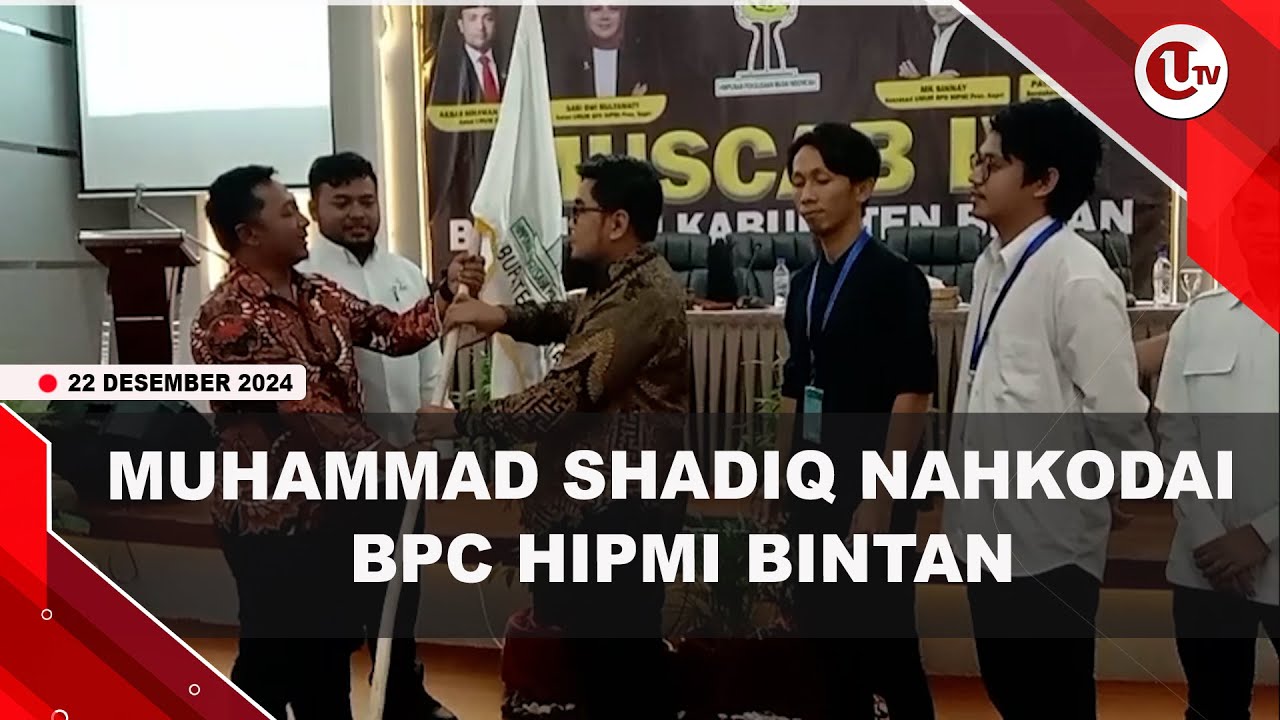 MUHAMMAD SHADIQ TERPILIH JADI KETUM BPC HIPMI BINTAN | U-NEWS - YouTube