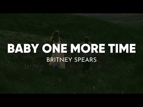 Britney Spears - Baby One More Time (Lyrics)