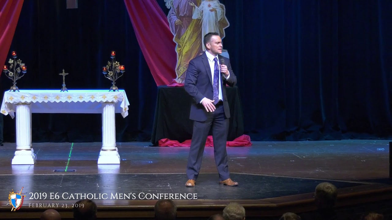 2019 E6 Catholic Men's Conference - Talk 3 - Justin Fatica - YouTube