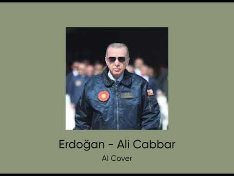Ali Cabbar - Erdoğan AI Cover