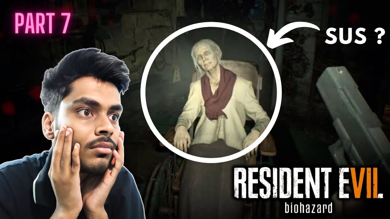 This grandma is SUS | Resident Evil 7 Biohazard | Part 7 - YouTube