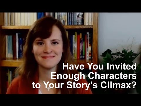Have You Invited Enough Characters to Your Story's Climax? - YouTube
