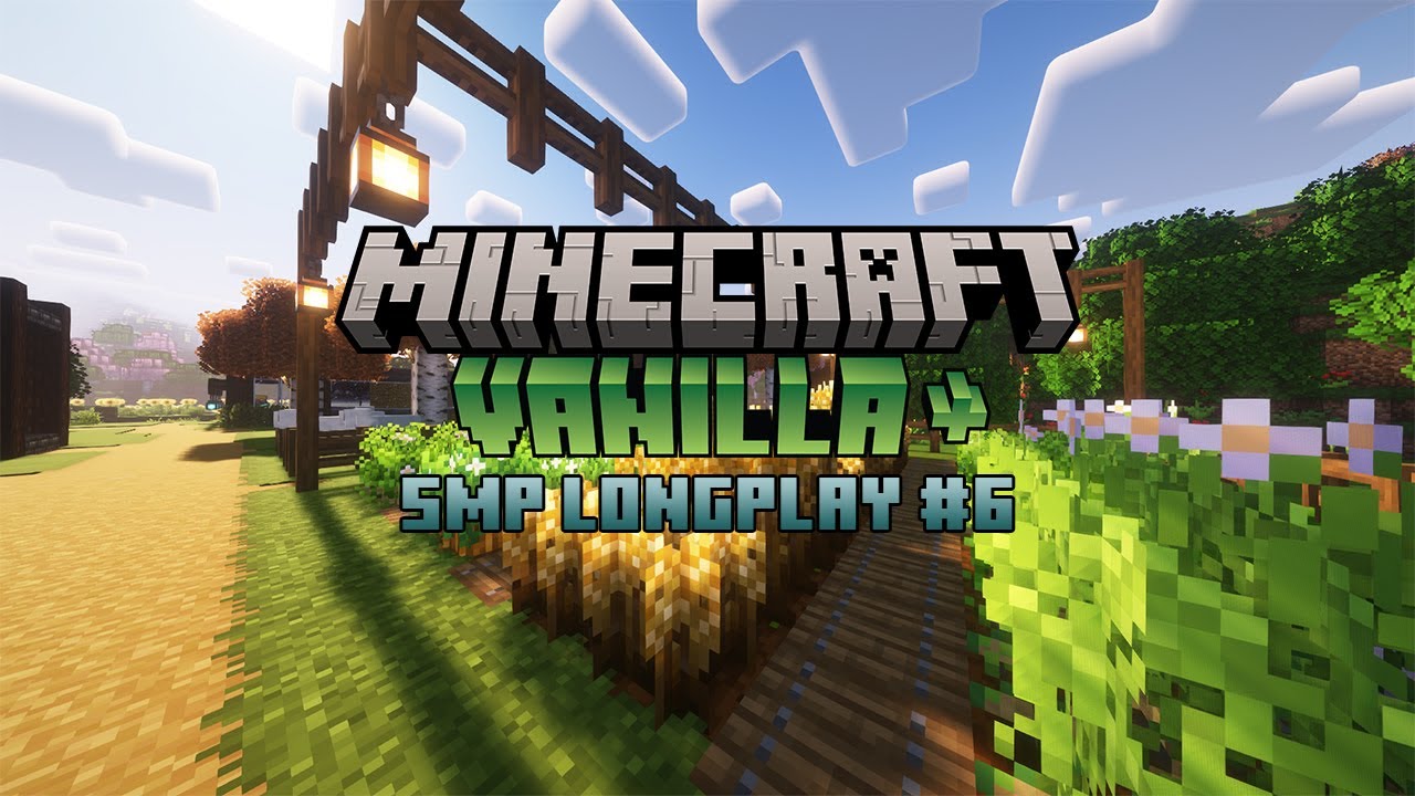 Minecraft Vanilla Plus SMP Longplay #6 - YouTube
