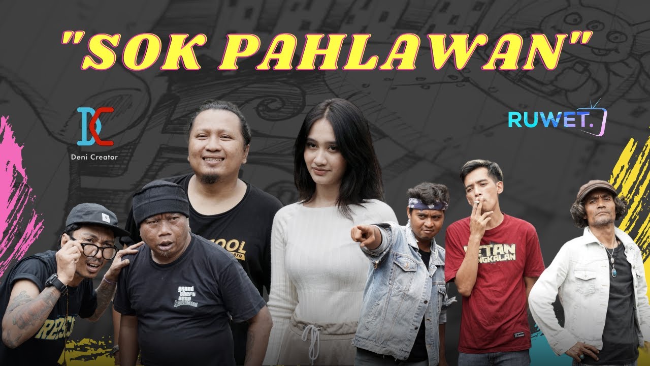 SOK JADI PAHLAWAN " Ruwet tv ft Deni Creator " - YouTube