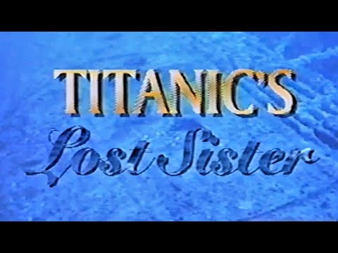 Titanic's Lost Sister The Britannic 1997