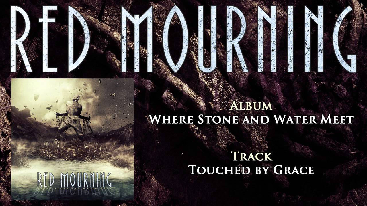 RED MOURNING - Touched by Grace - YouTube