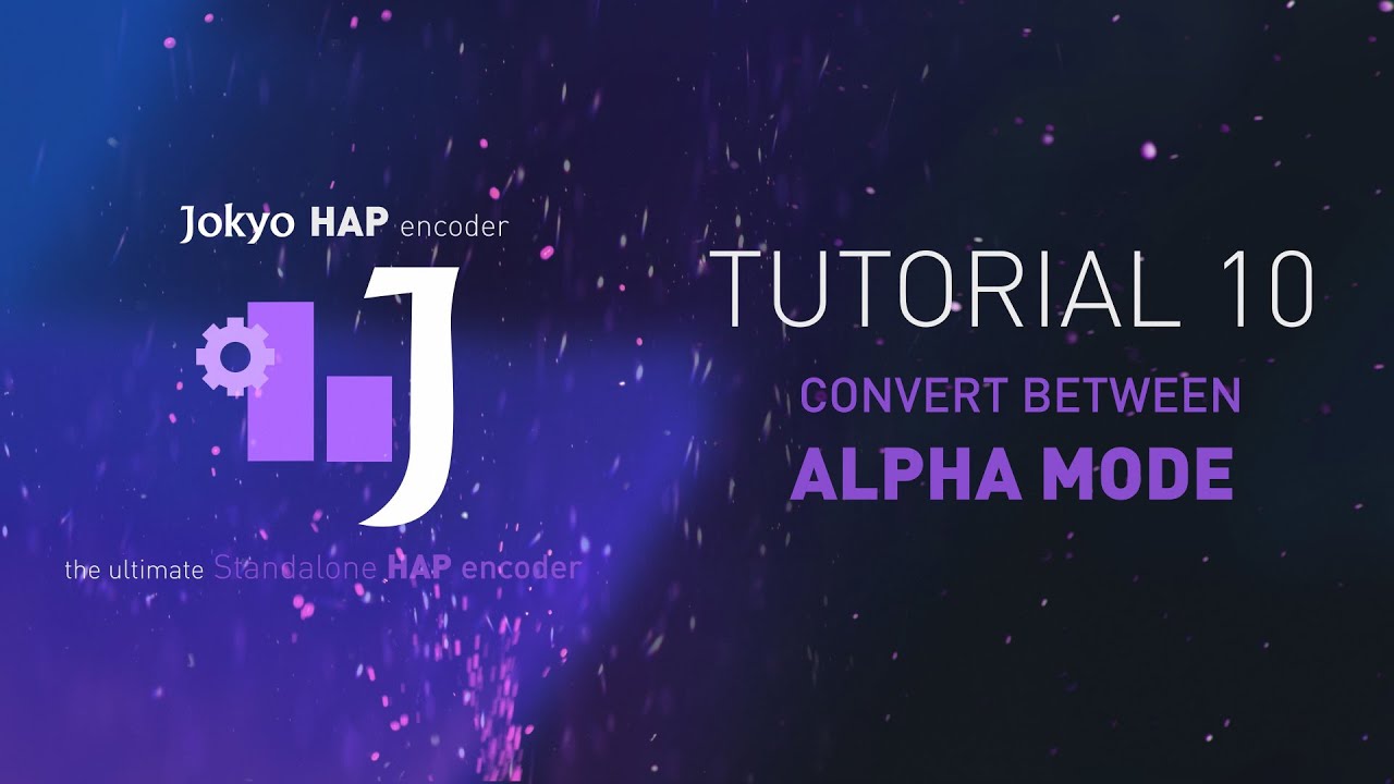 JOKYO HAP Encoder : Tutorial 10 : Convert between Alpha mode - YouTube