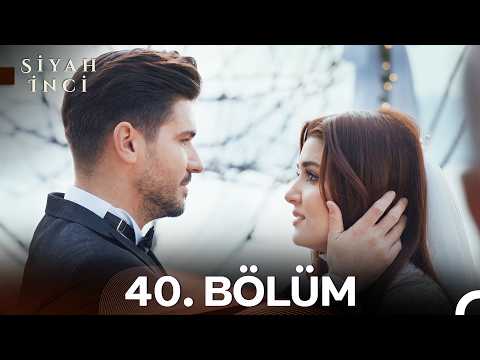 #YENİDEN Siyah İnci 40. Bölüm Final - Mutlu Son!