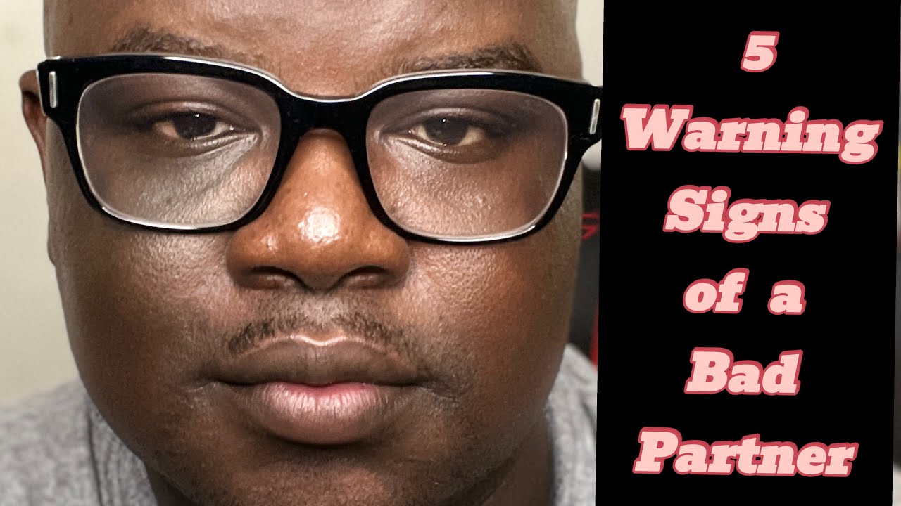 5 Warning Signs of a Bad Partner. #redflags - YouTube