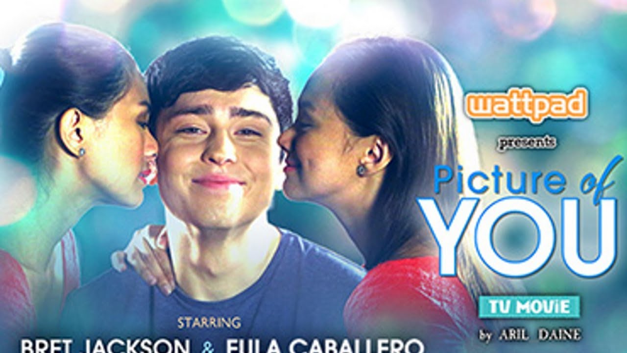 Picture of You (Wattpad Presents Full Movie Part 1 1) - YouTube