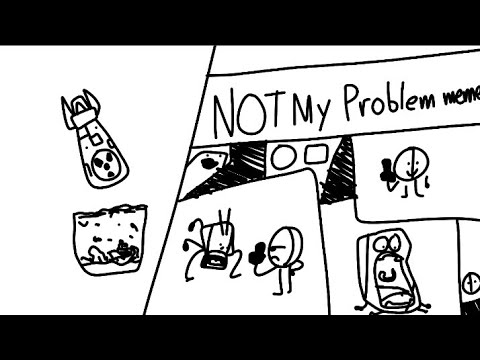 Not My Problem Animation Meme | ft: redibles - YouTube