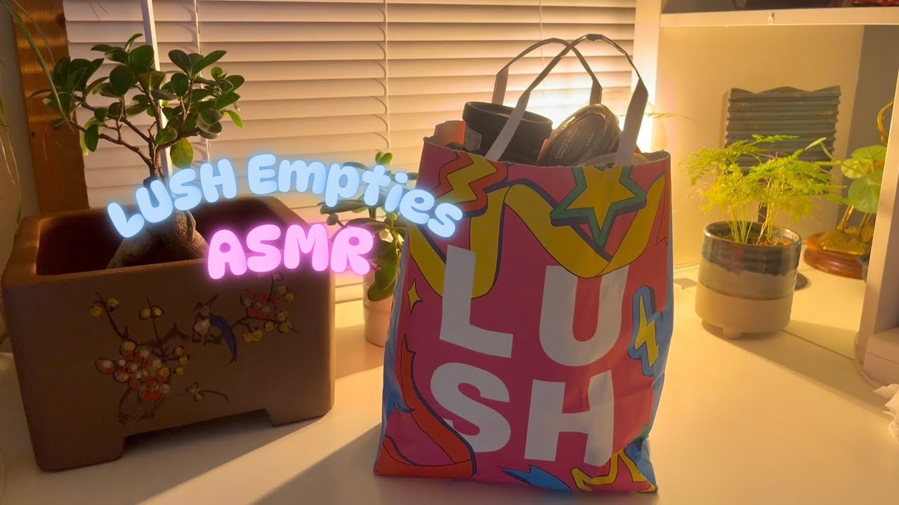 ASMR | Lush Empties🌿Ramble chit chat with me - Clicky Whispers ...