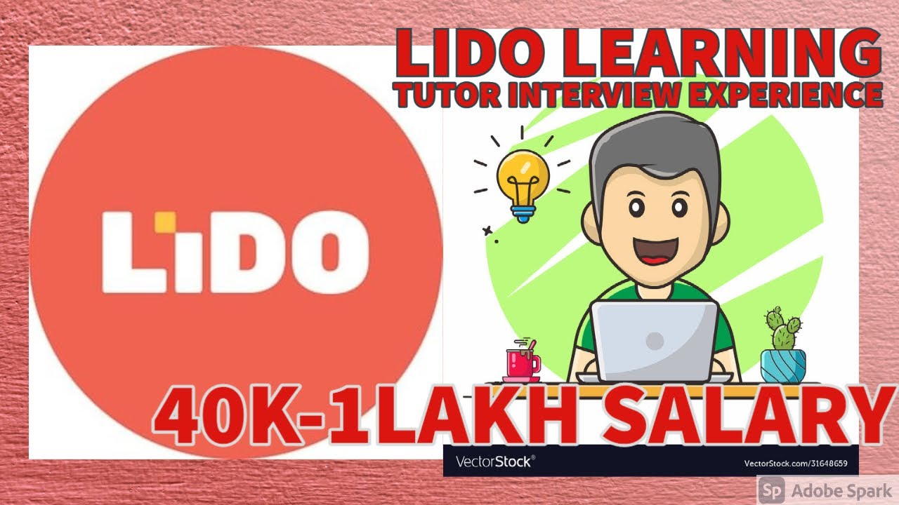 Lido learning|lido learning tutor interview experience 2021|selected ...