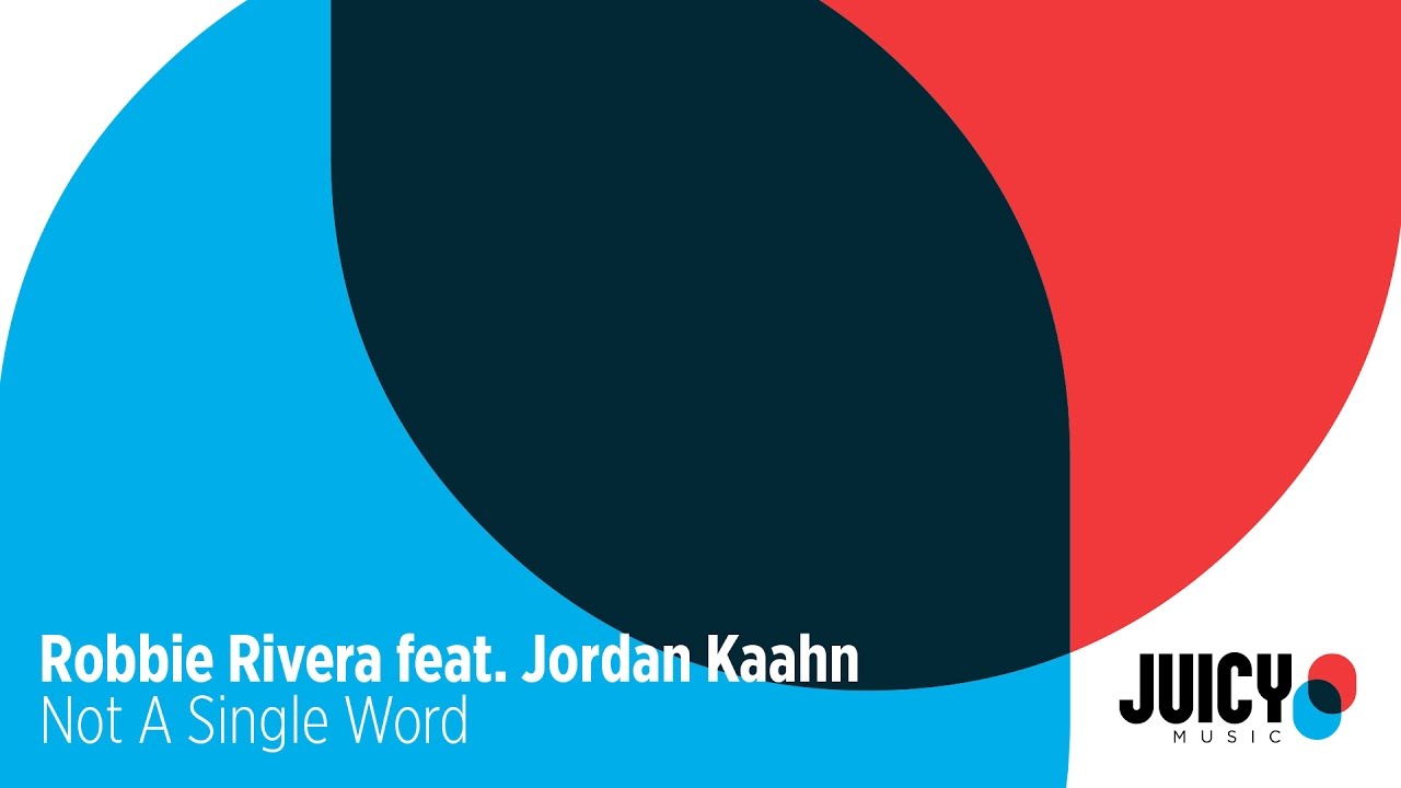 Robbie Rivera Ft. Jordan Kaan- Not a single word (Lyric video) - YouTube