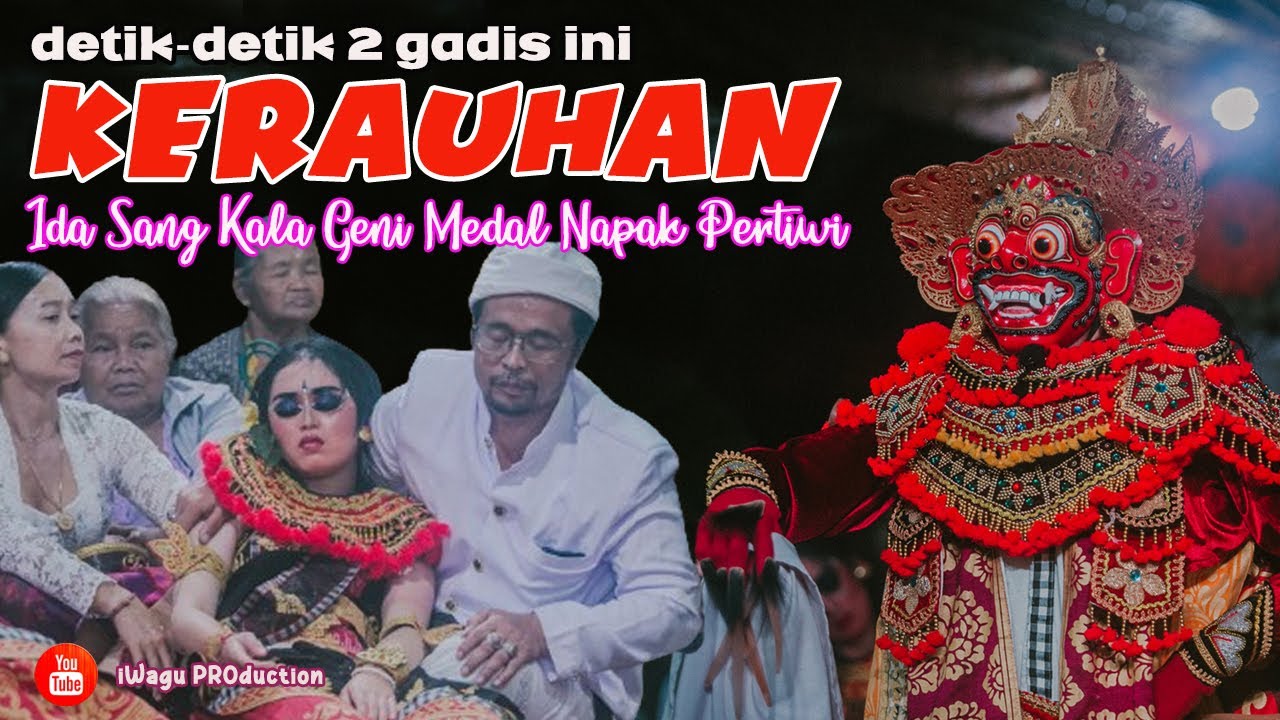 Detik - Detik DUA GADIS INI KERAUHAN Saat Ida Sang Kala Geni Medal ...