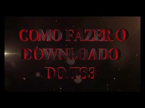 COMO FAZER O DOWNLOAD DO TS3 - YouTube
