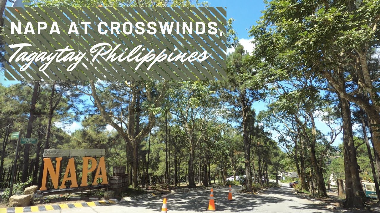 NAPA at Crosswinds, Tagaytay Philippines - YouTube