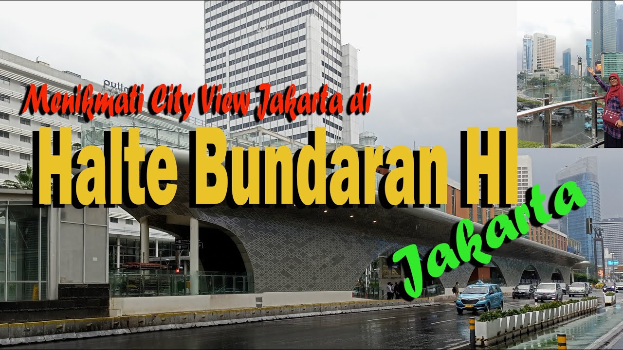 Jalan Jalan | Halte Bundaran HI Jakarta - YouTube