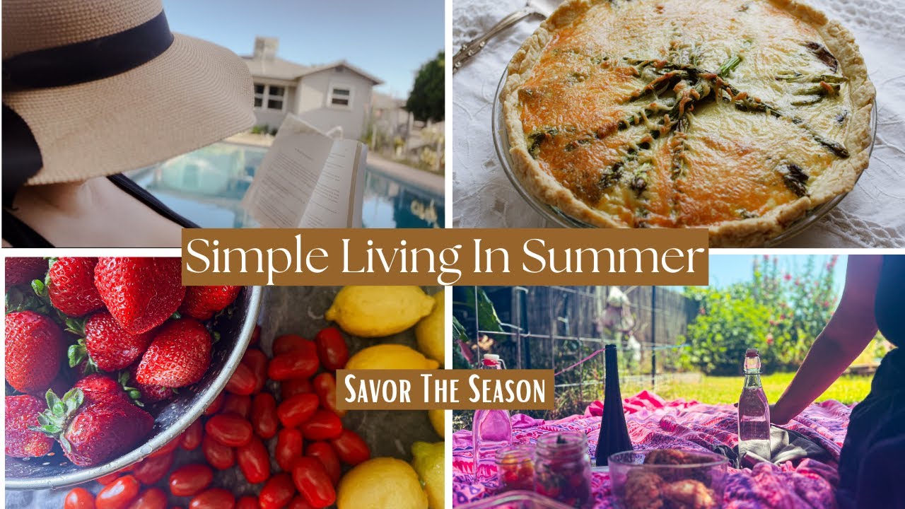 Simple Living in Summer | Savor The Season | Seasonal Homemaking - YouTube