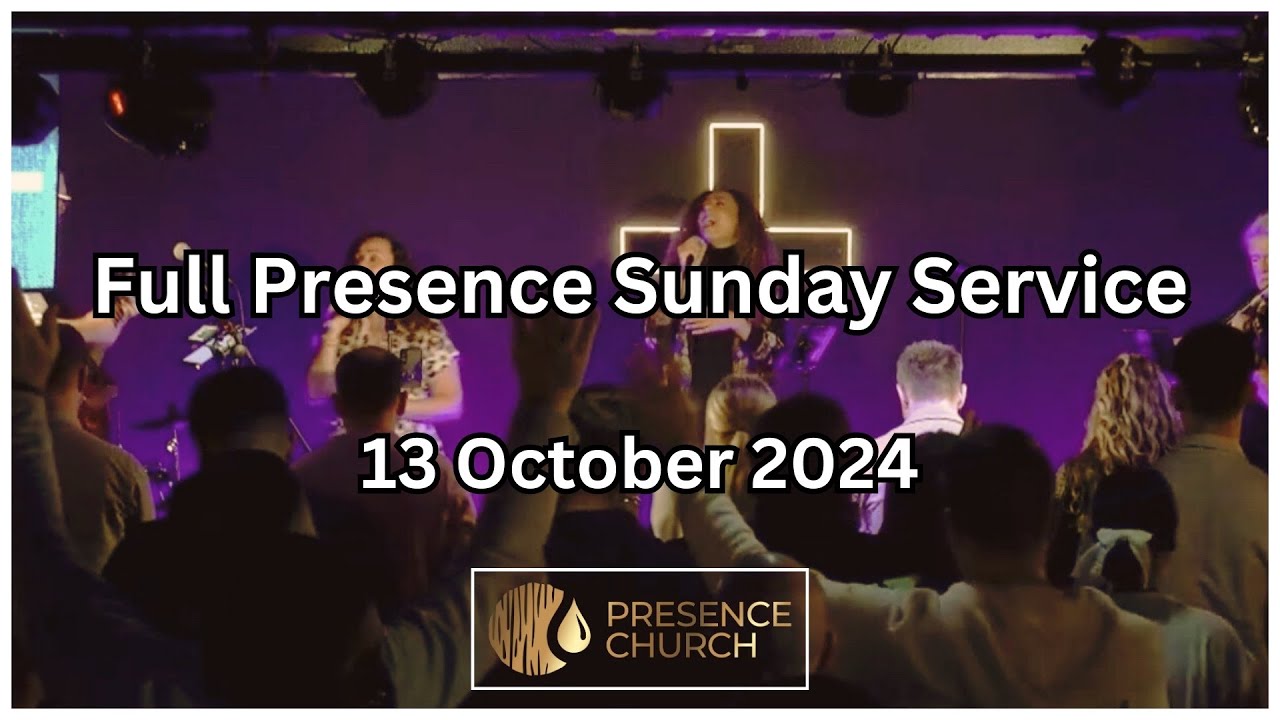 Full Presence Sunday Service I 13th October 2024 - YouTube