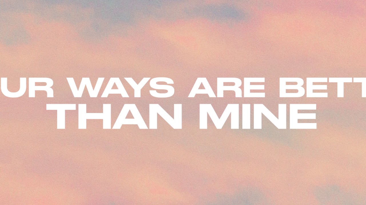 Your Ways Are Better - Story Worship (Official Lyric Video) - YouTube