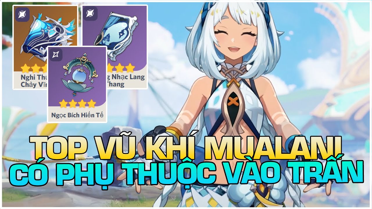 TOP vũ khí tốt nhất cho Mualani. Có cần phải roll trấn? - YouTube