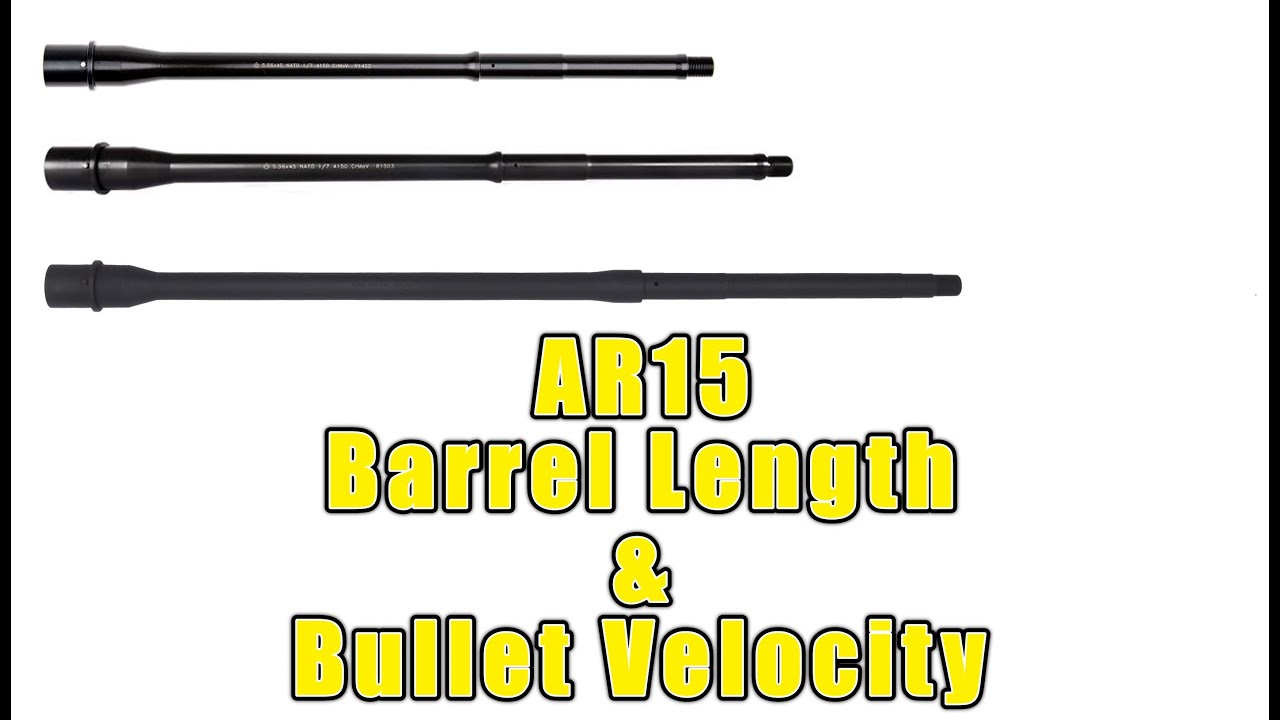 AR15 Barrel Length and Velocity - WWSD - YouTube