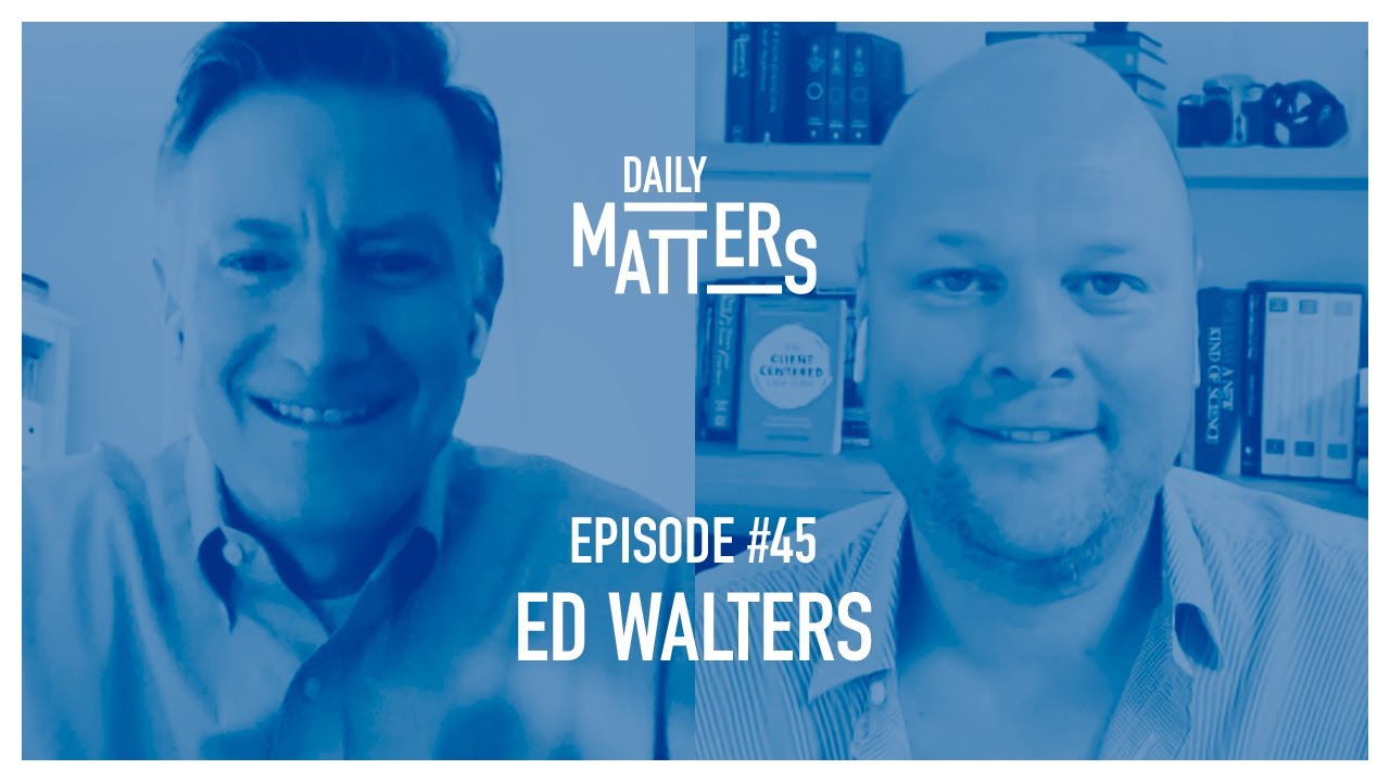 Daily Matters - Episode #45 - Ed Walters - YouTube