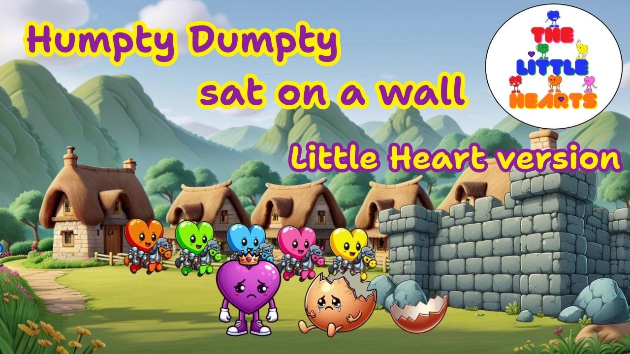 Humpty Dumpty Rhyme with a Twist: Little Hearts Help Put Him Back ...