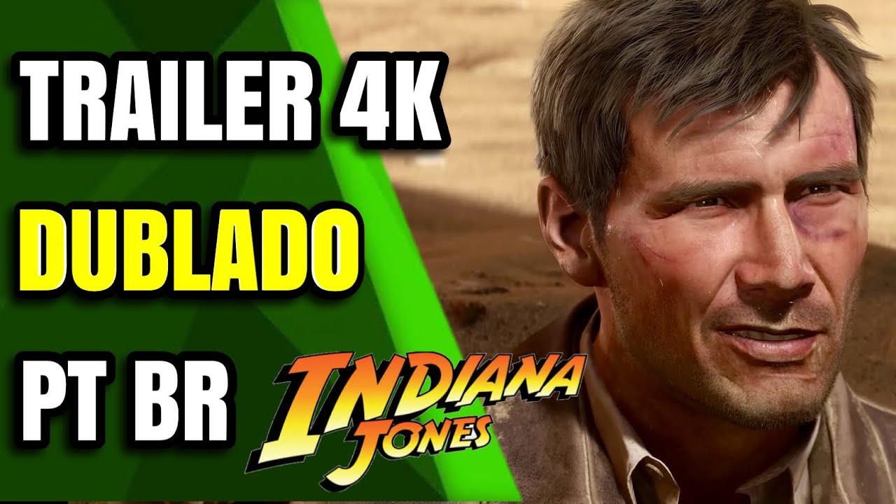 TRAILER INDIANA JONES 4K DUBLADO XBOX - YouTube
