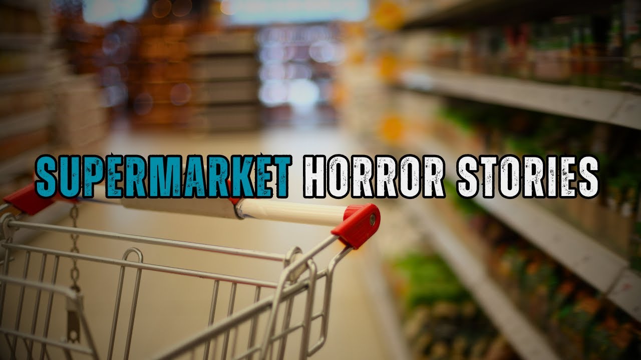 Spine-Chilling Supermarket Horror Tales | Uncover the Haunting History ...