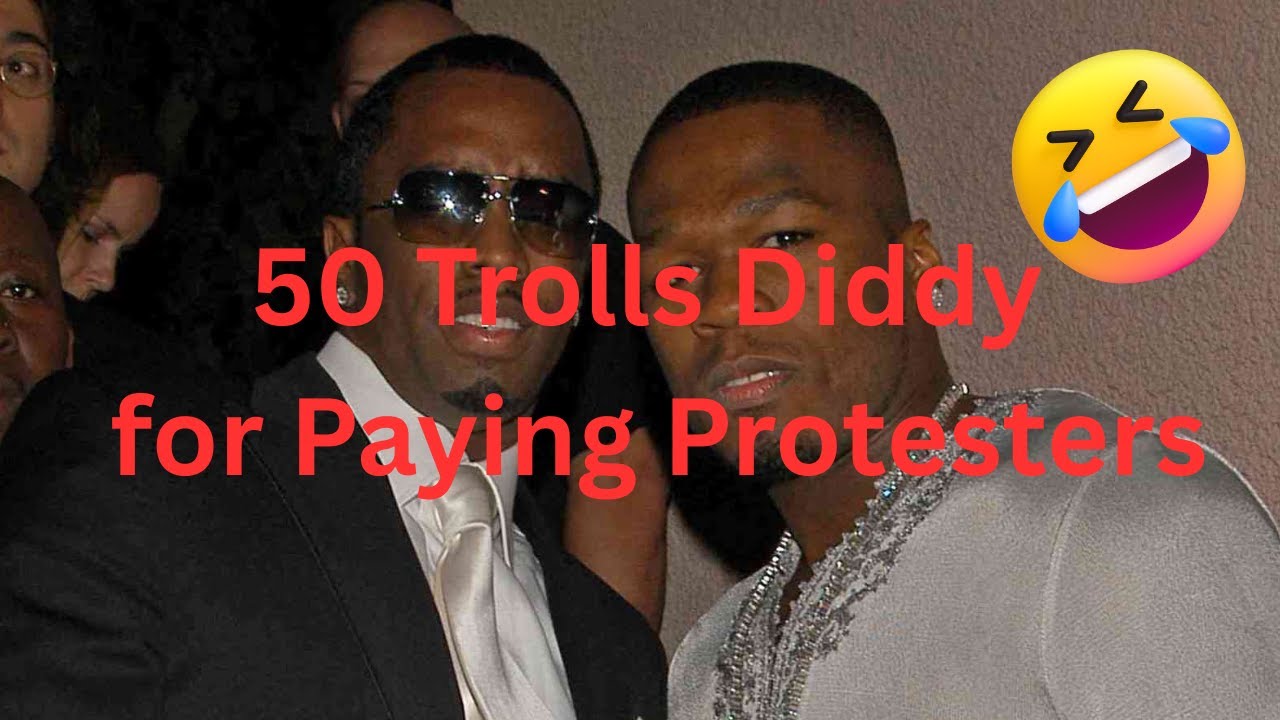 50 Cent Trolls Diddy for Paying Protesters - YouTube