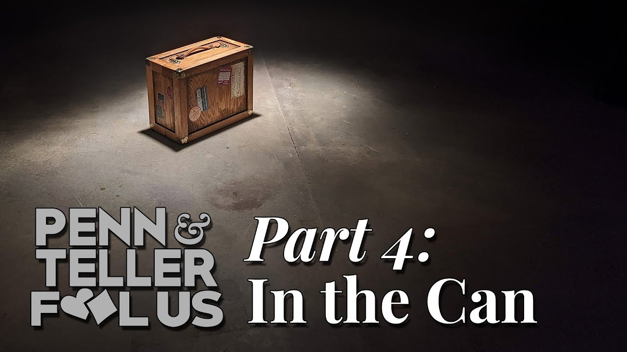 Part 4 - In the Can - Penn & Teller Fool Us Behind-the-Scenes Season 9 ...