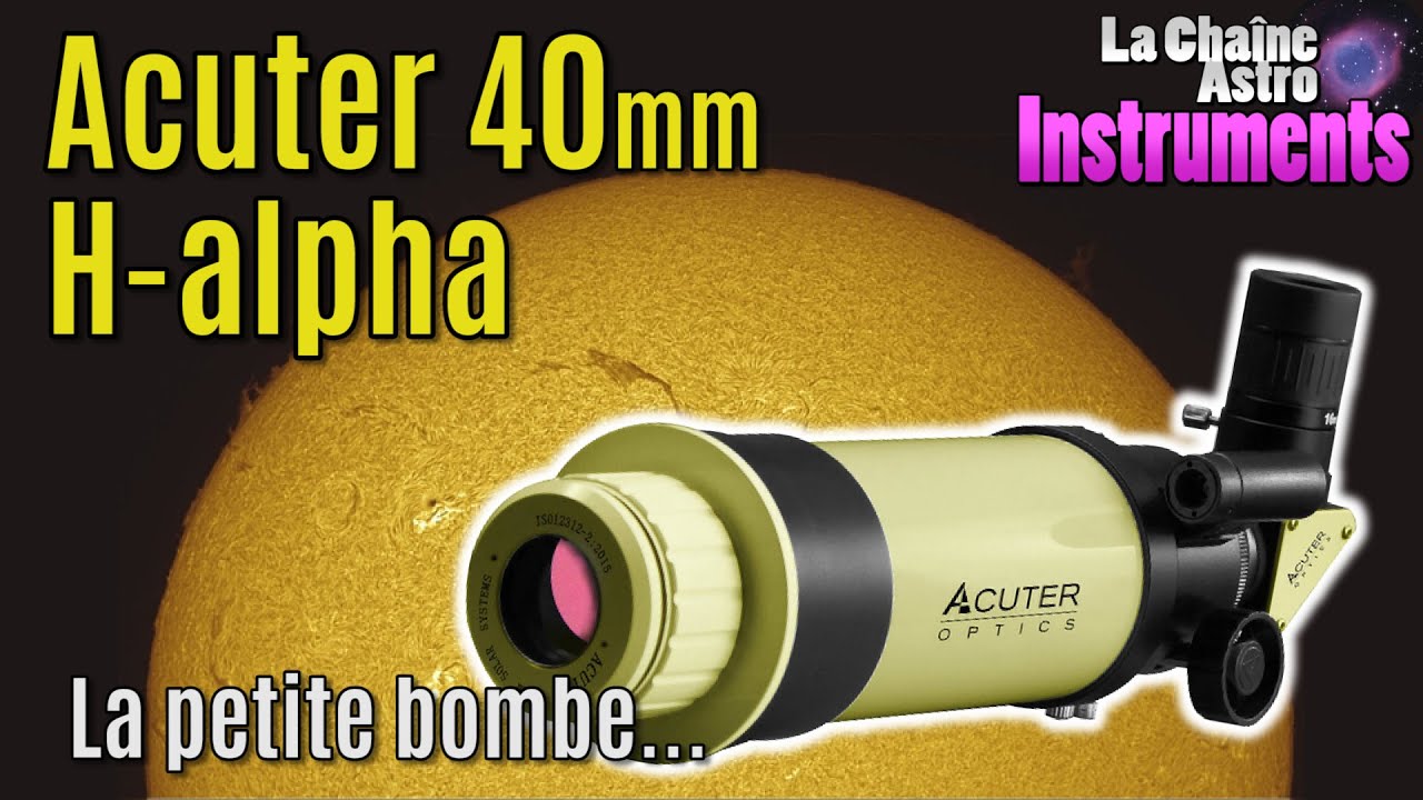 Lunette H alpha Acuter 40mm Elite Phoenix : une sacrée surprise! - YouTube